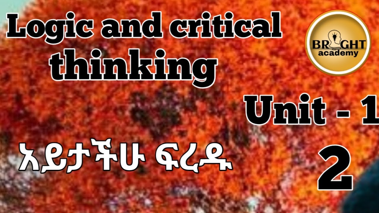 Logic and critical thinking unit 1 part 2|| Basic Features of ...
