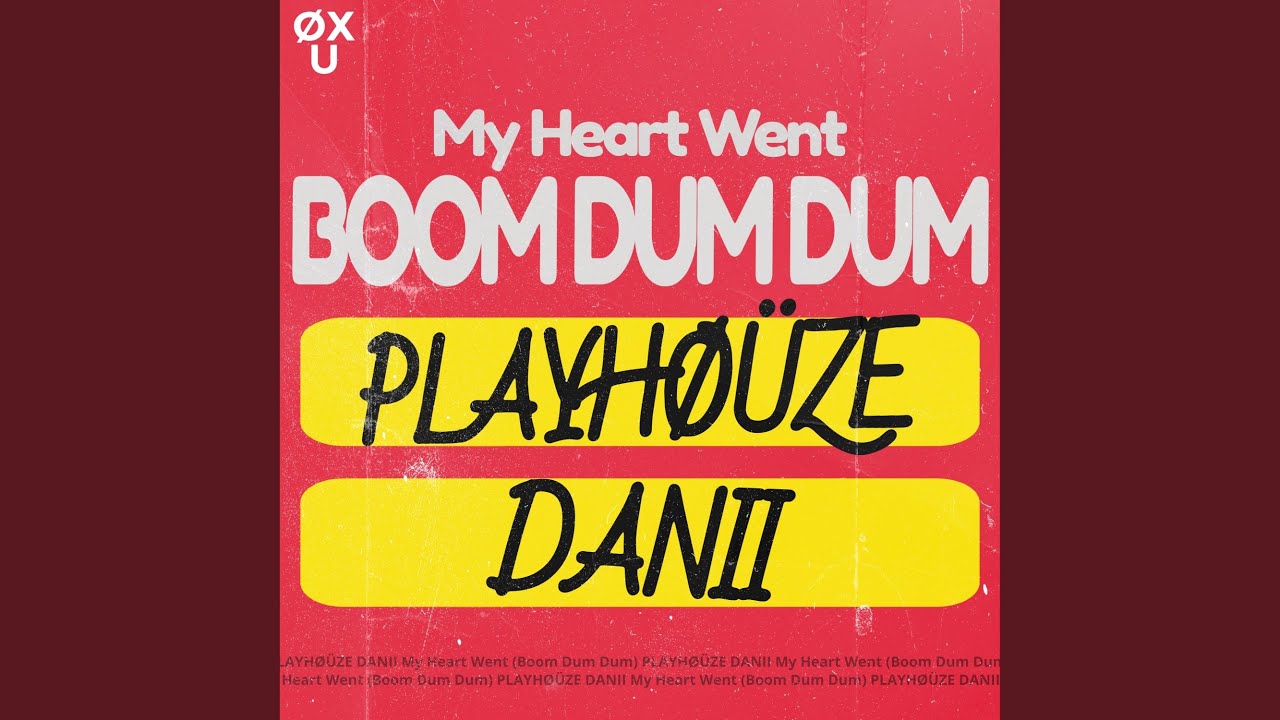 My Heart Went (Boom Dum Dum) - (Extended Mix) - YouTube