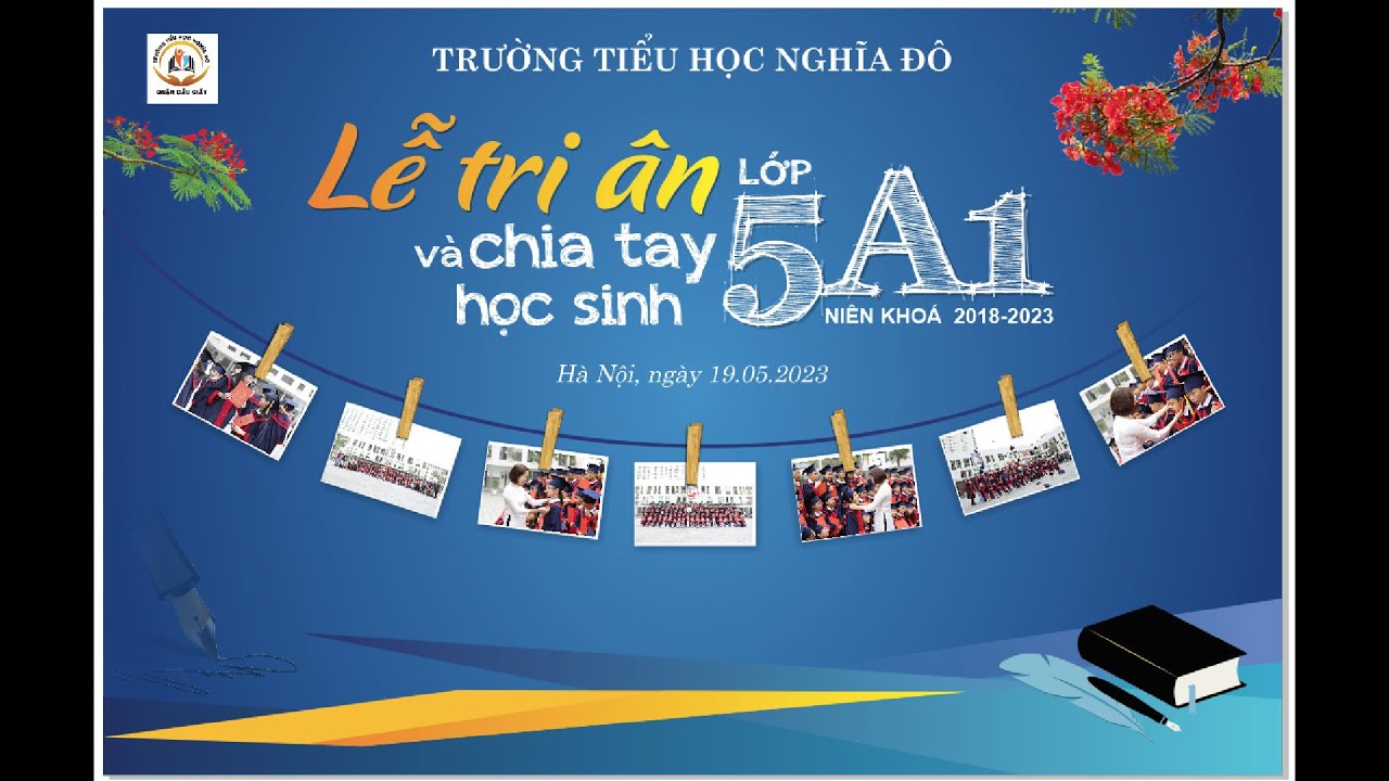 Lễ tri ân thầy cô và chia tay học sinh lớp 5A1 Trường Tiểu Học Nghĩa Đô ...