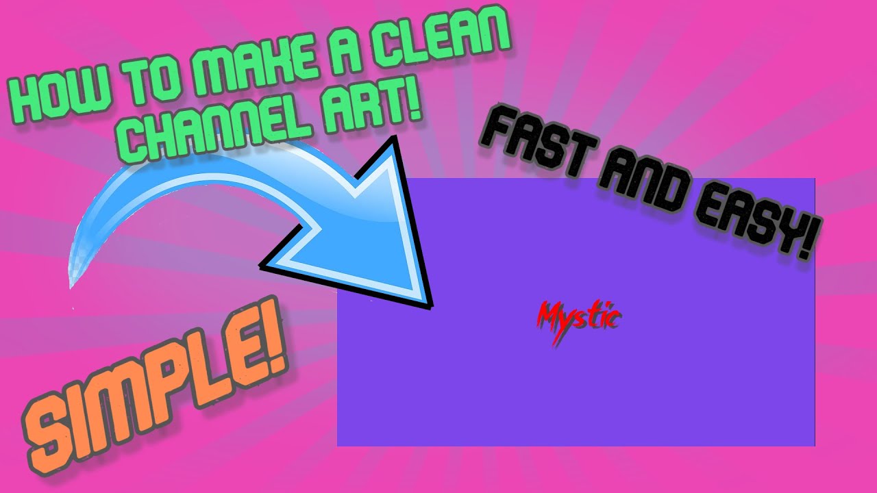 How to make Easy, Simple, and Fast Channel Art for your Channel! - YouTube
