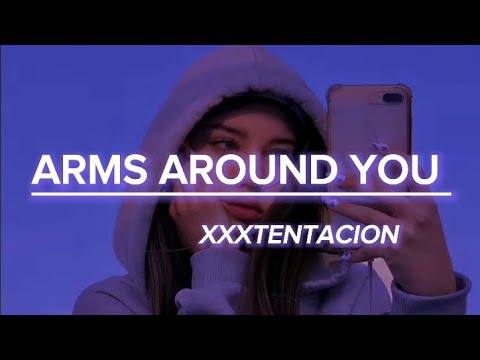 Arms around you (Lyrics) - XXXTENTACION & Lil Pump [ft.Maluma & Swae ...
