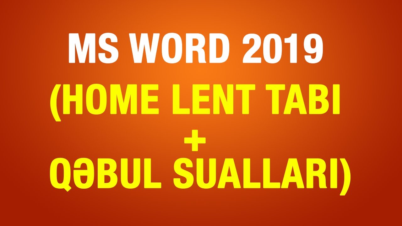 MS WORD 2019 Home Lent Tab Q bul Suallar YouTube MS WORD 2019 Home Lent Tab Q bul Suallar YouTube