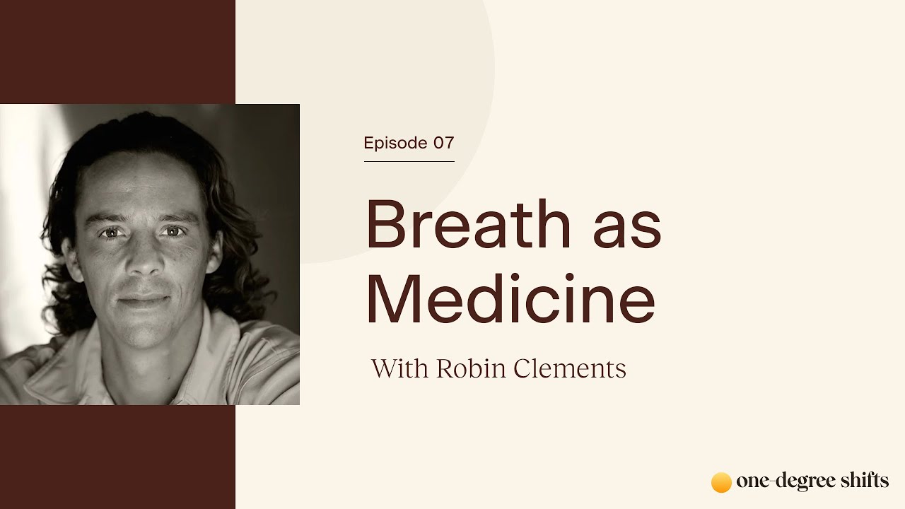 EP07 - Breath as Medicine w/Robin Clements - YouTube