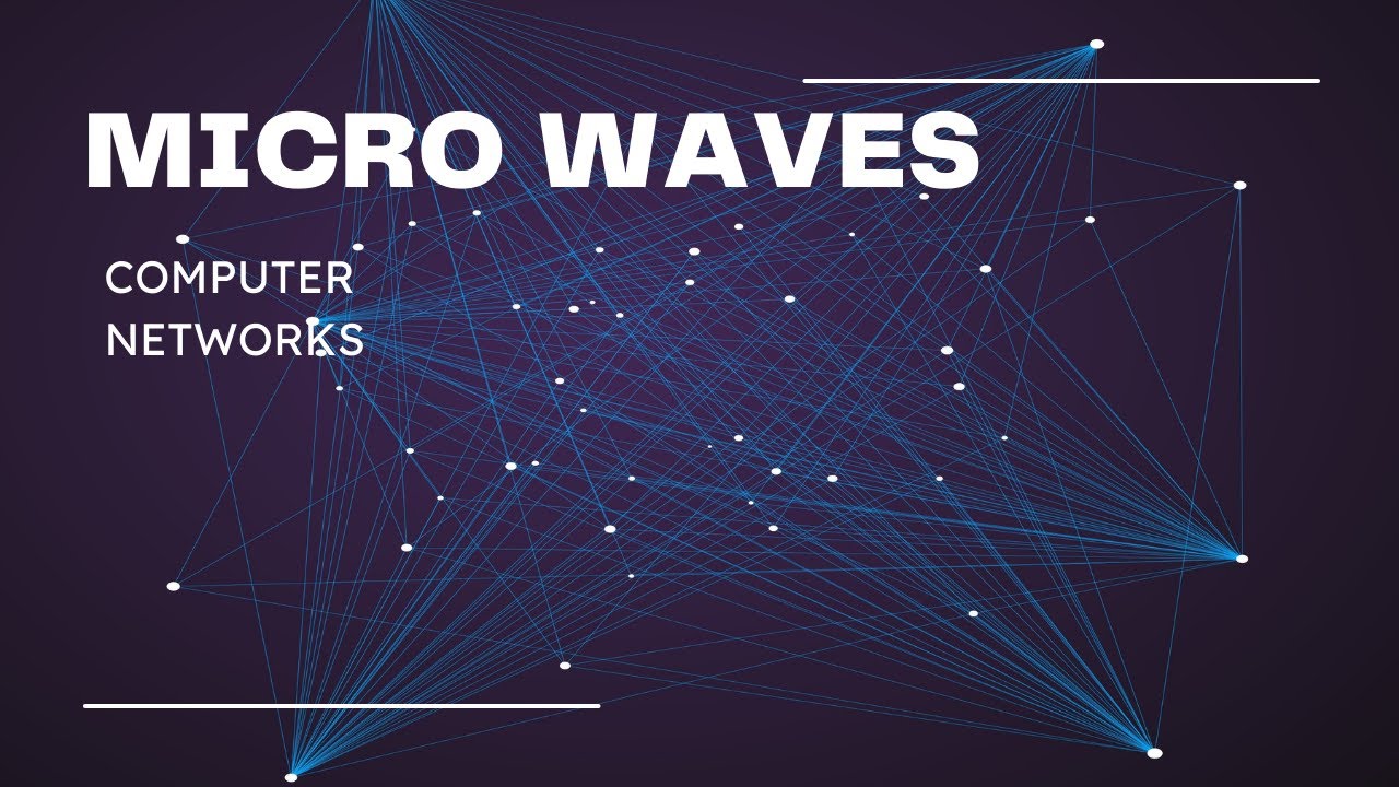 Understanding Microwaves in Computer Networks - YouTube