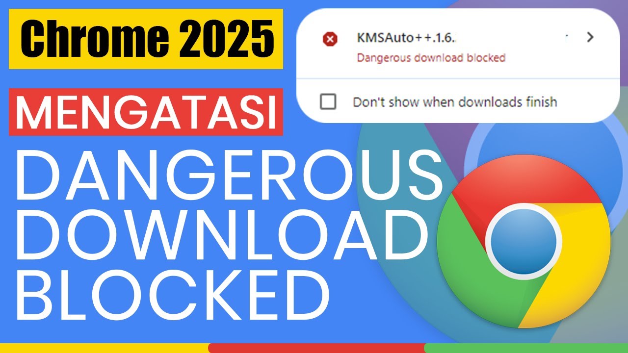 Chrome 2025: Mengatasi ‘Dangerous Download Blocked’ di Google Chrome: 100% Berhasil!!! - YouTube