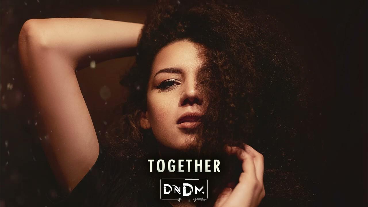 DNDM - Together (Original Mix) - YouTube Music