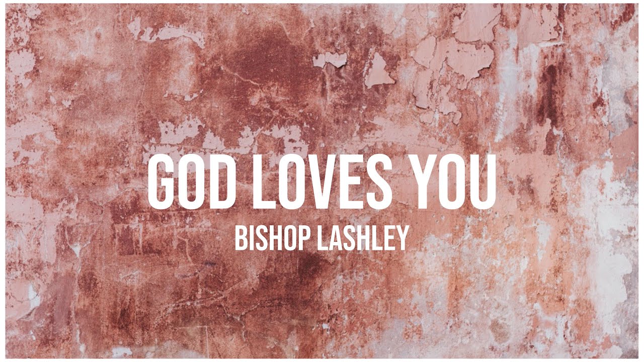 The Pentecostals (Peoria & Pekin):Bishop James Lashley/God Loves You (9 ...