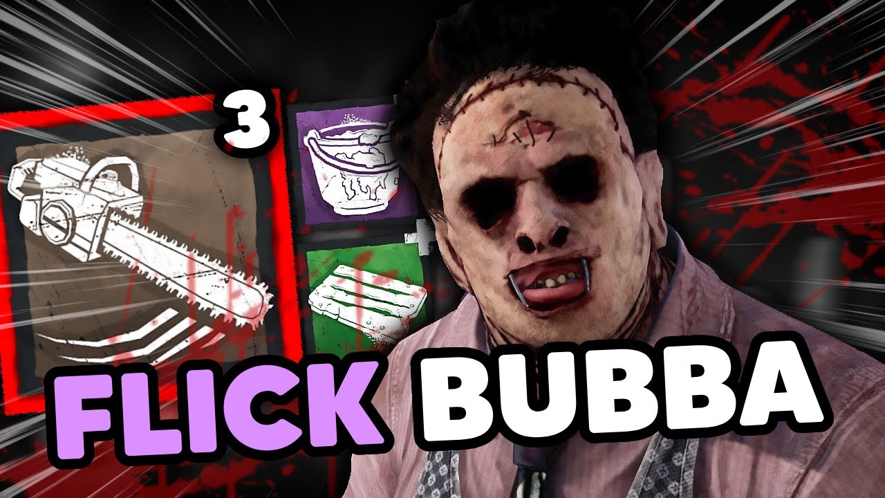 The "Flick Bubba" playstyle is STRONG! | Dead by Daylight - YouTube