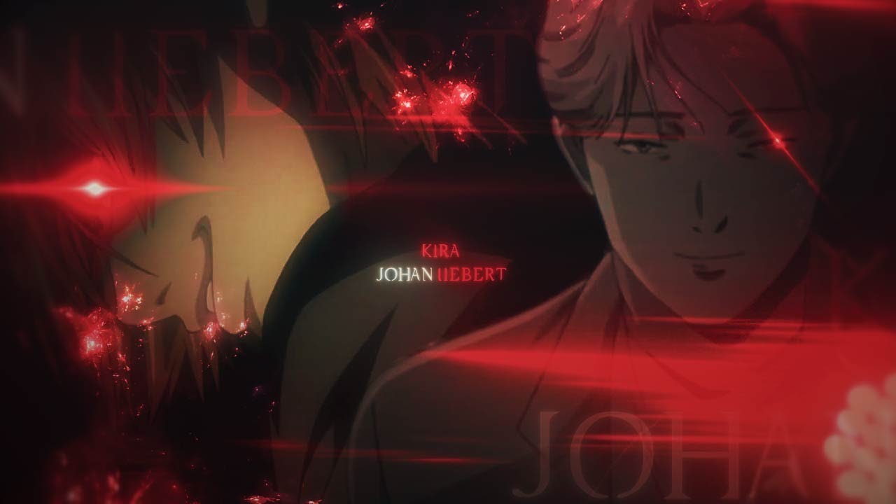 Kira or Johan liebert - Untitled [AMV/EDIT] 4k - YouTube