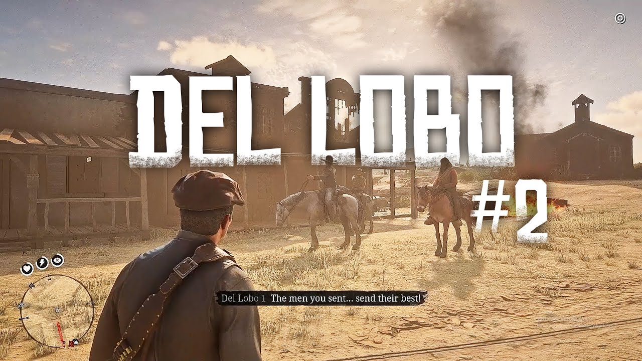DEL LOBO IN ARMADILLO | RED DEAD REDEMPTION 2 - YouTube
