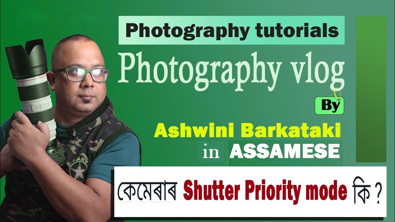 what is shutter priority mode in camera . by - ashwini barkataki - YouTube