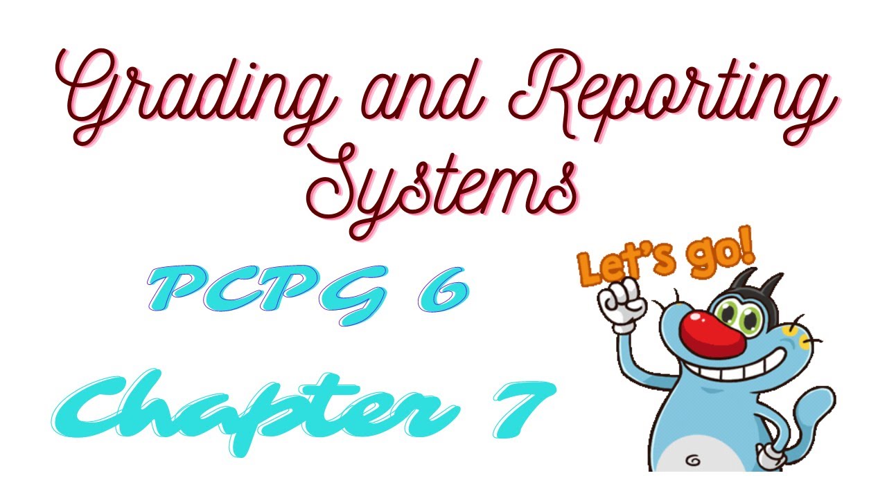 Chapter 7-GRADING & REPORTING SYSTEM - YouTube