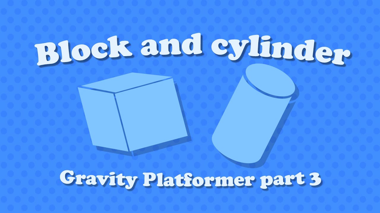 Block and Cylinder collision | 3D Gravity Platformer [3] - YouTube