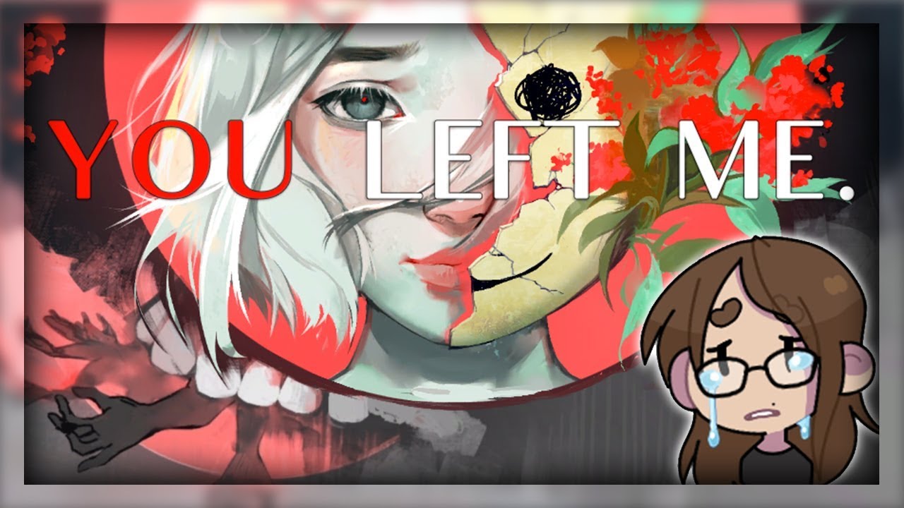 [ YOU LEFT ME. ] Beautiful but so sad - YouTube