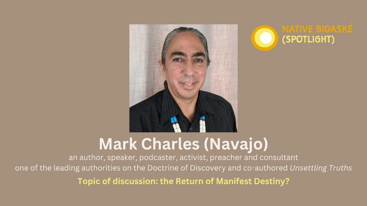 WATCH: Mark Charles on Native Bidaské – The Return of Manifest Destiny ...