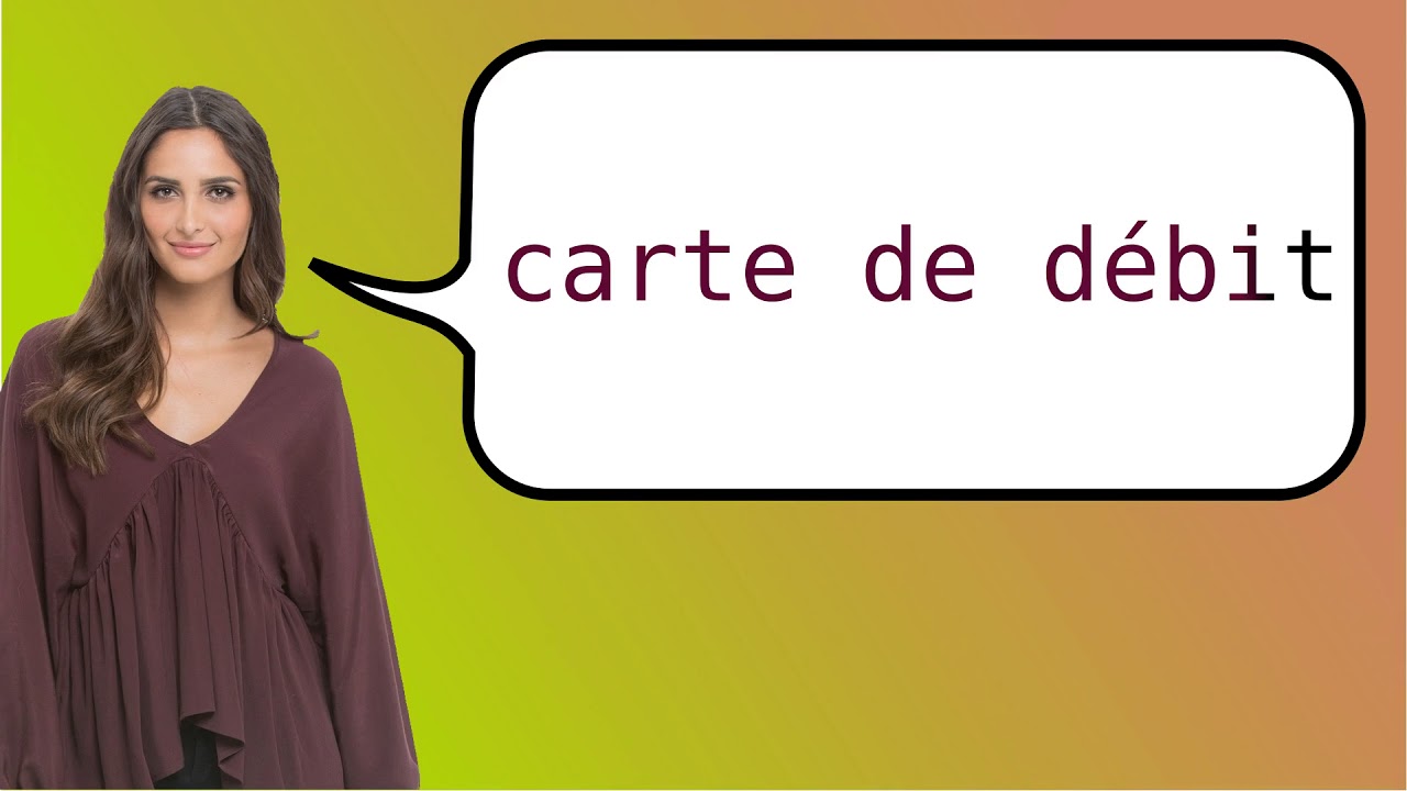How to say 'debit card' in French? - YouTube