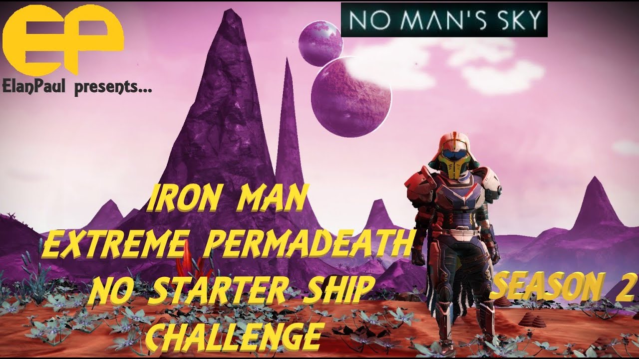 No Man's Sky NMS Iron Man- No Starter Ship/Ultra-Permadeath Season 2 ...