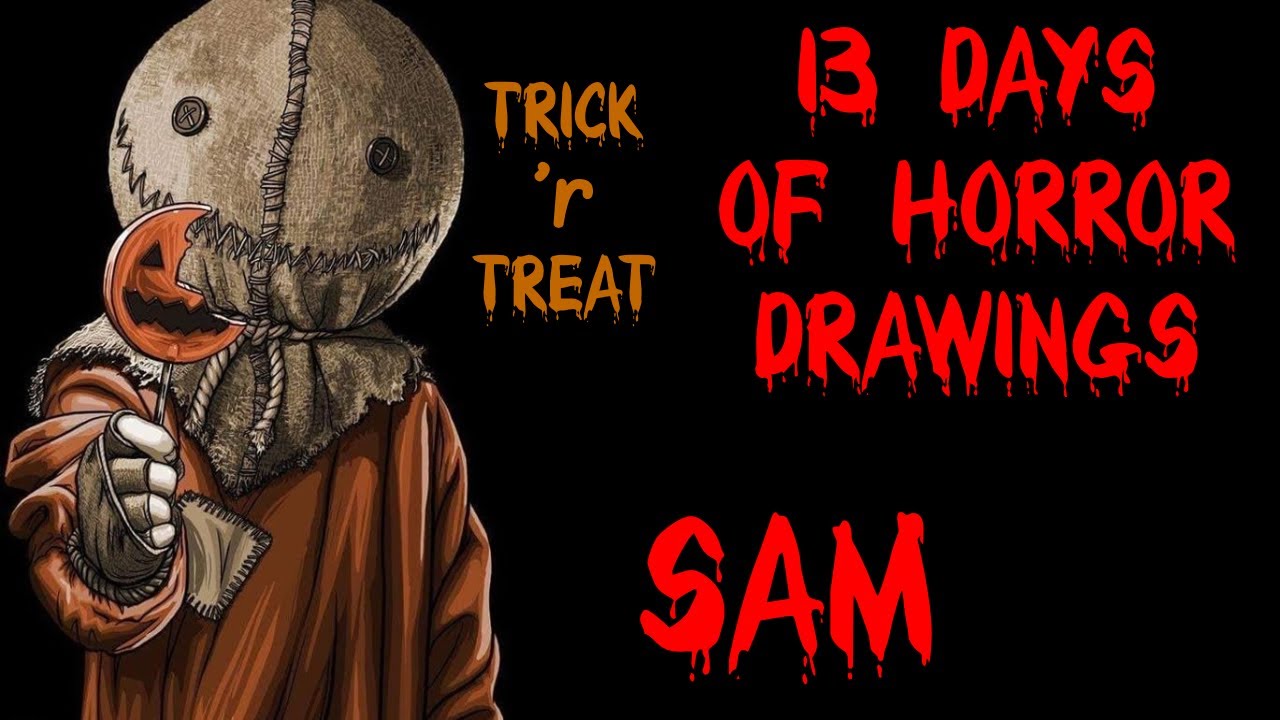 The FINAL PART 13 of 13 Days of Horror Drawings | Sam Trick 'r Treat ...