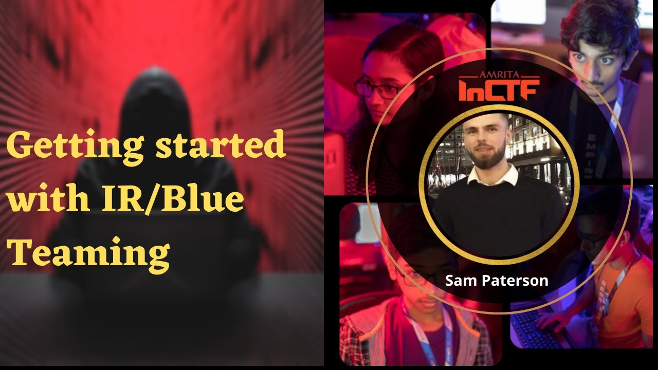 Getting started with IR/Blue Teaming | Sam Paterson | InCTFCon - YouTube