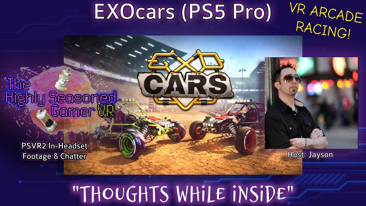 PSVR2 Indies: EXOcars (on PS5 Pro) | "Thoughts While Inside" | ARCADE ...