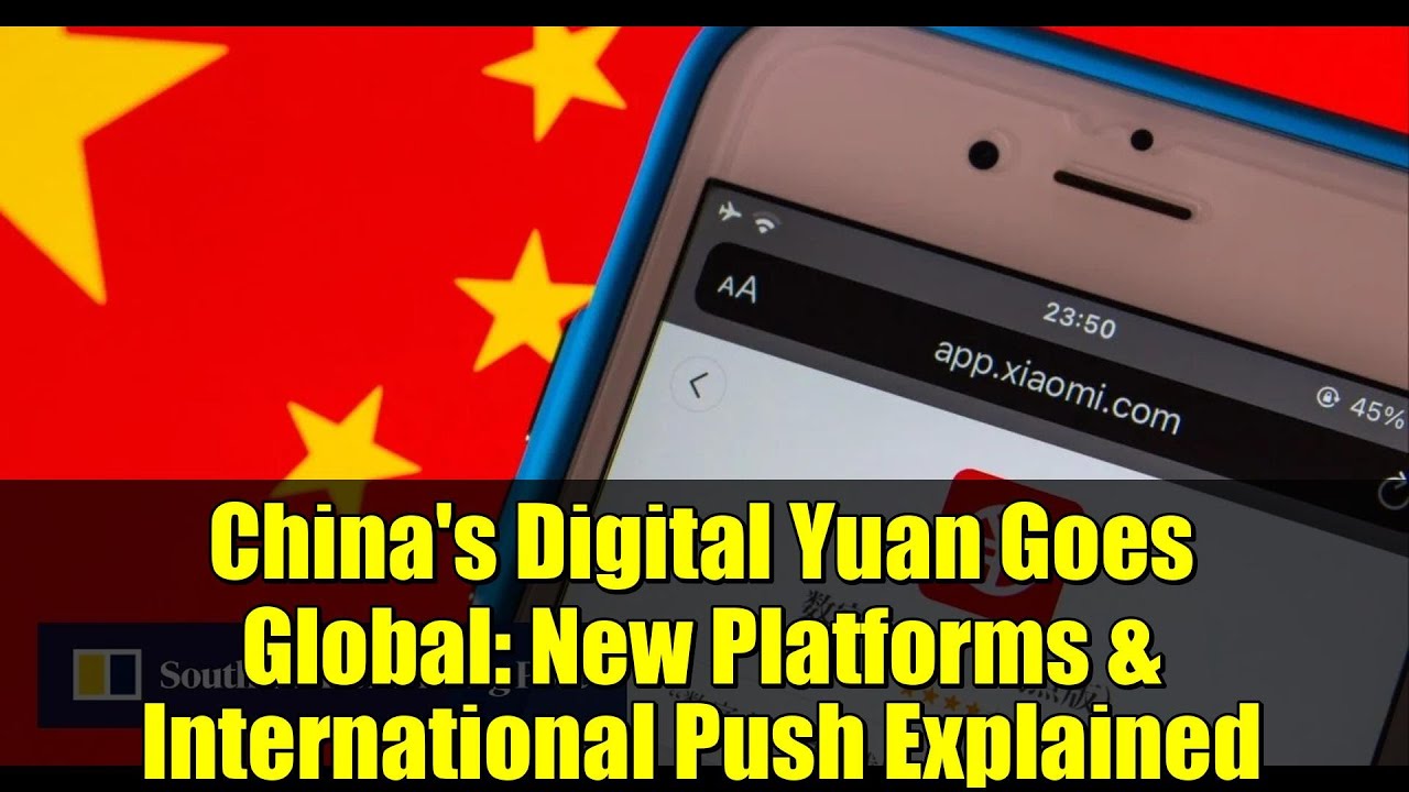 China's Digital Yuan Goes Global: New Platforms & International Push ...