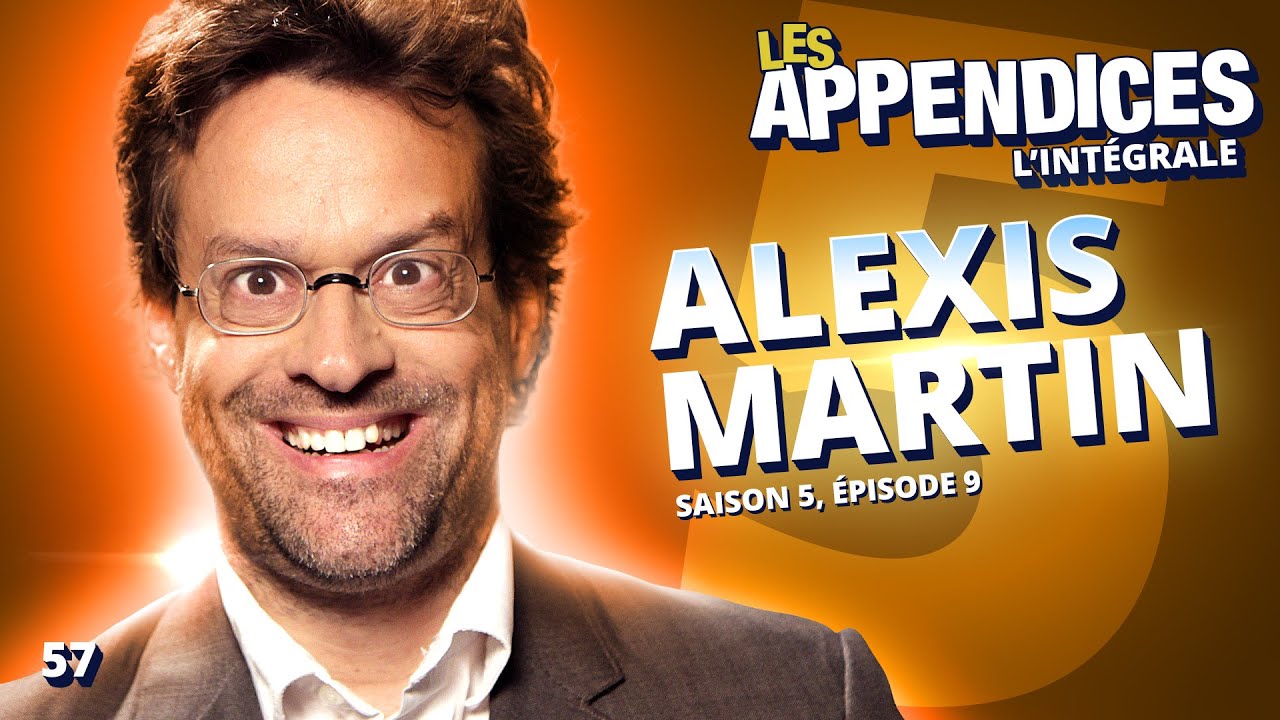 Les Appendices - s05e09 - Alexis Martin - YouTube