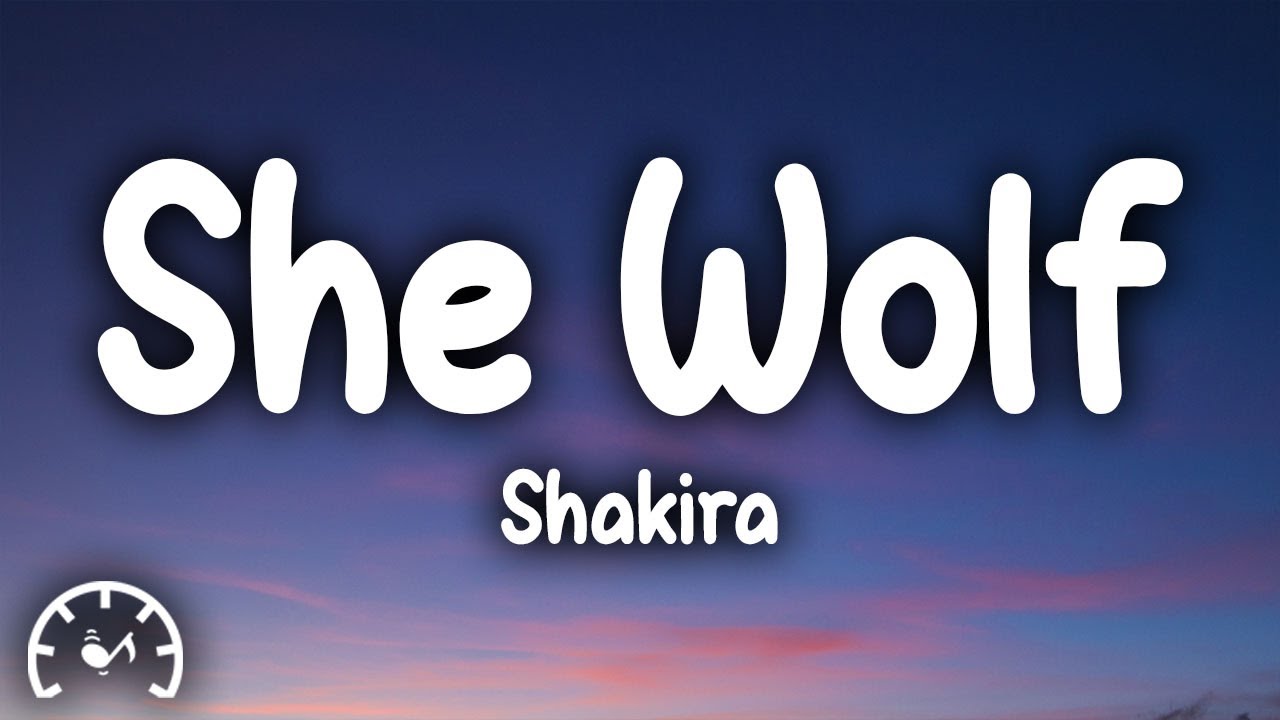Shakira - She Wolf (Lyrics) - YouTube