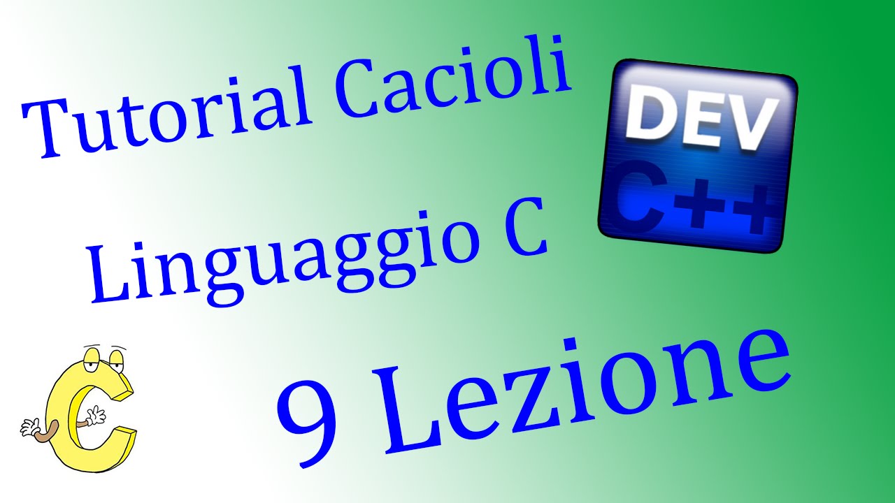 Tutorial Linguaggio C - 9 Lezione - Prime Funzioni - YouTube