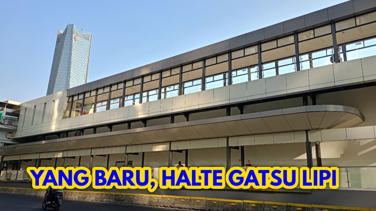WAJAH BARU HALTE GATOT SUBROTO LIPI JAKARTA - YouTube