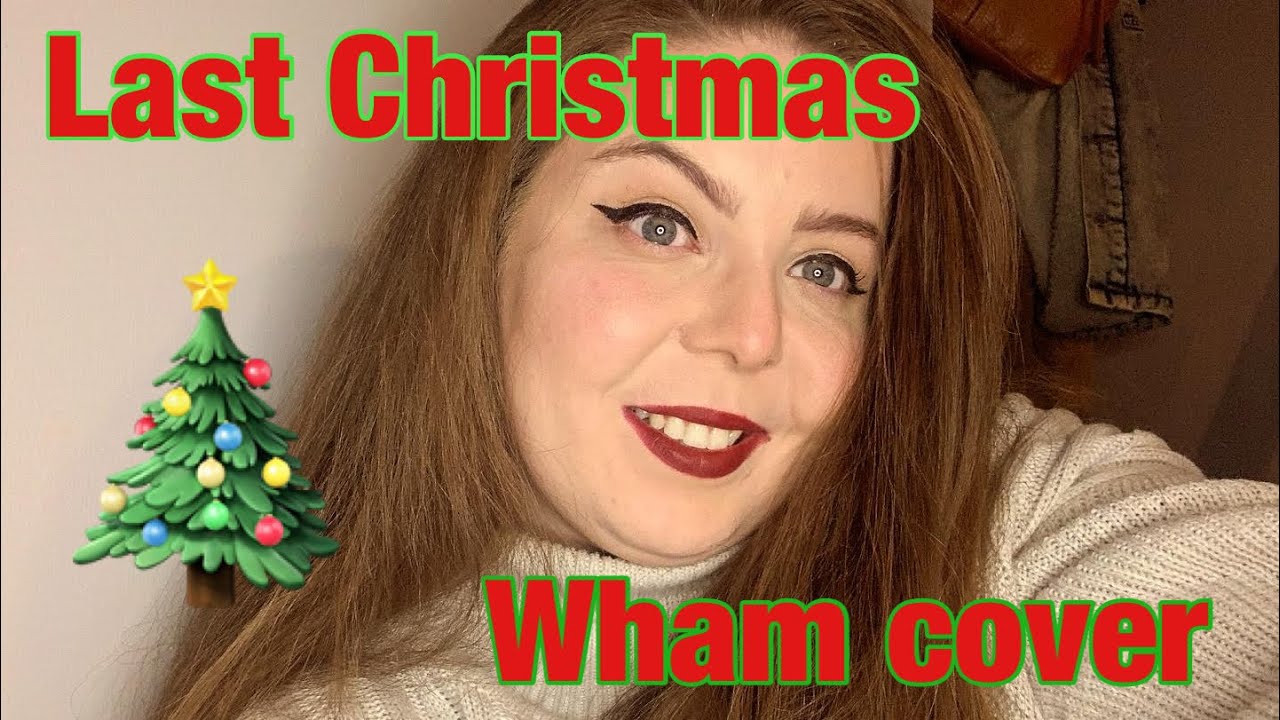 Last Christmas (Wham cover) - YouTube