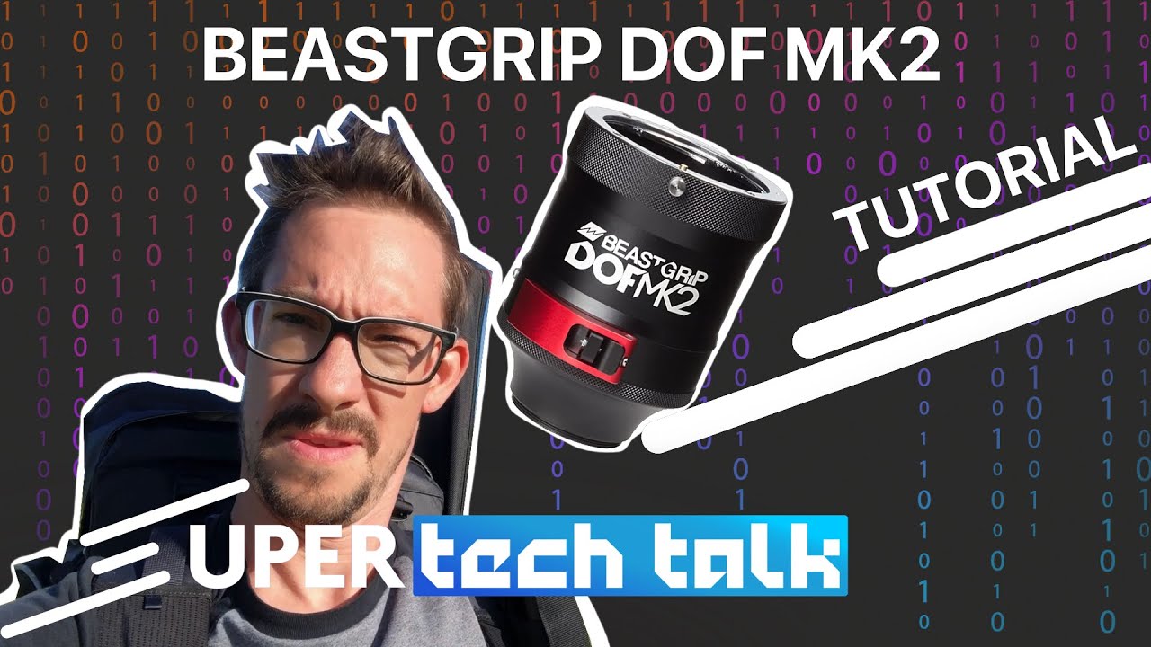 "Beastgrip DOF MK2 Adapter" I TUTORIAL - Super TechTalk - YouTube