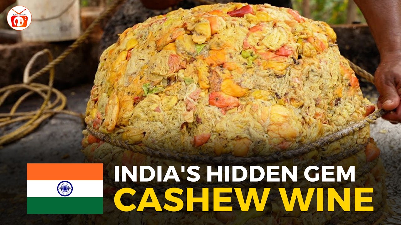 INDIA'S Hidden Gem: Cashew Wine | Global Cuisine TV - YouTube