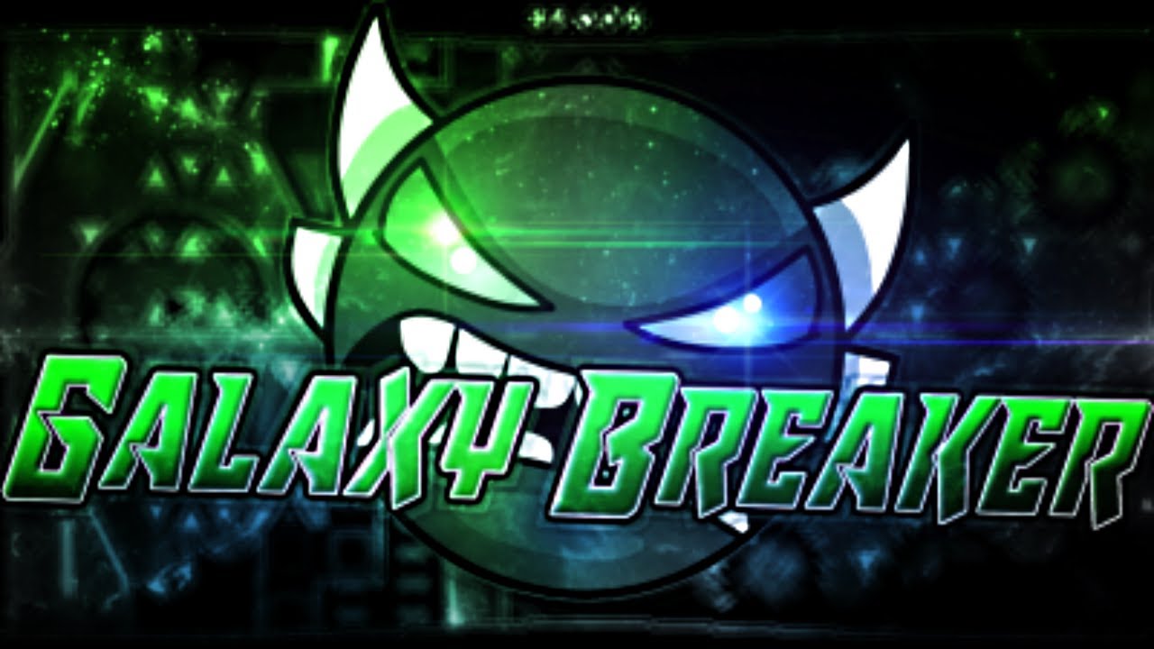 Galaxy Breaker by Bianox (Insane Demon) - YouTube