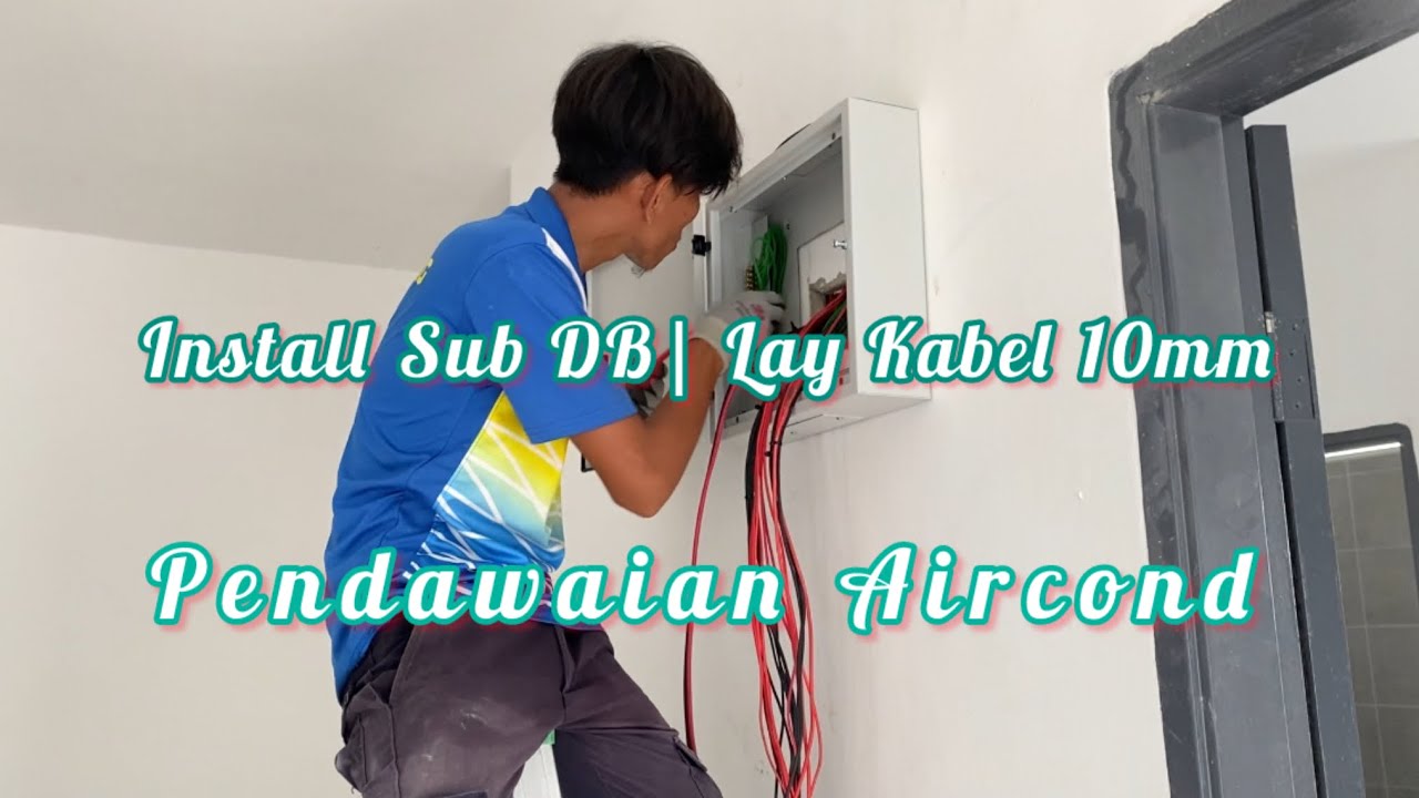 ZAHRAN ENGINEERING: Lay Kabel 10mm| Install Sub DB| Pendawaian Aircond ...