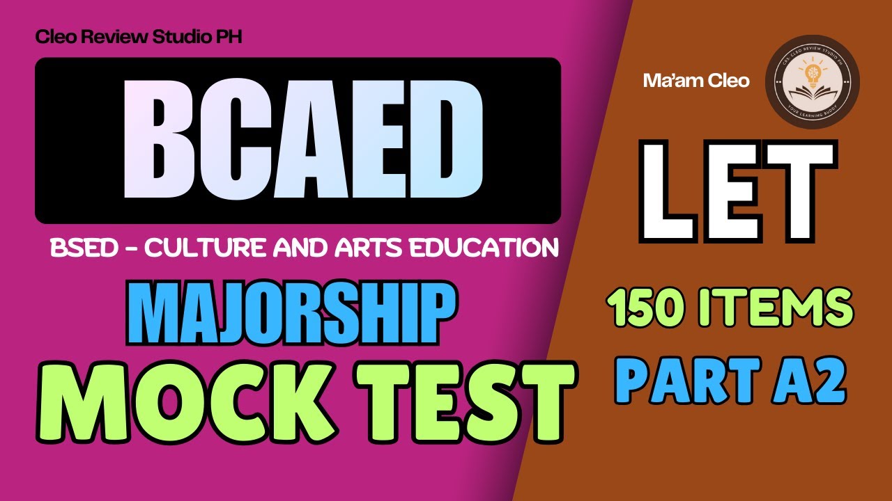 BCAEd CULTURE AND ARTS EDUCATION MAJORSHIP BSED LET FINAL TEST 150 ...