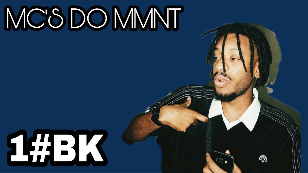1#BK - MC`S DO MMNT - HISTÓRIA DO BK - YouTube