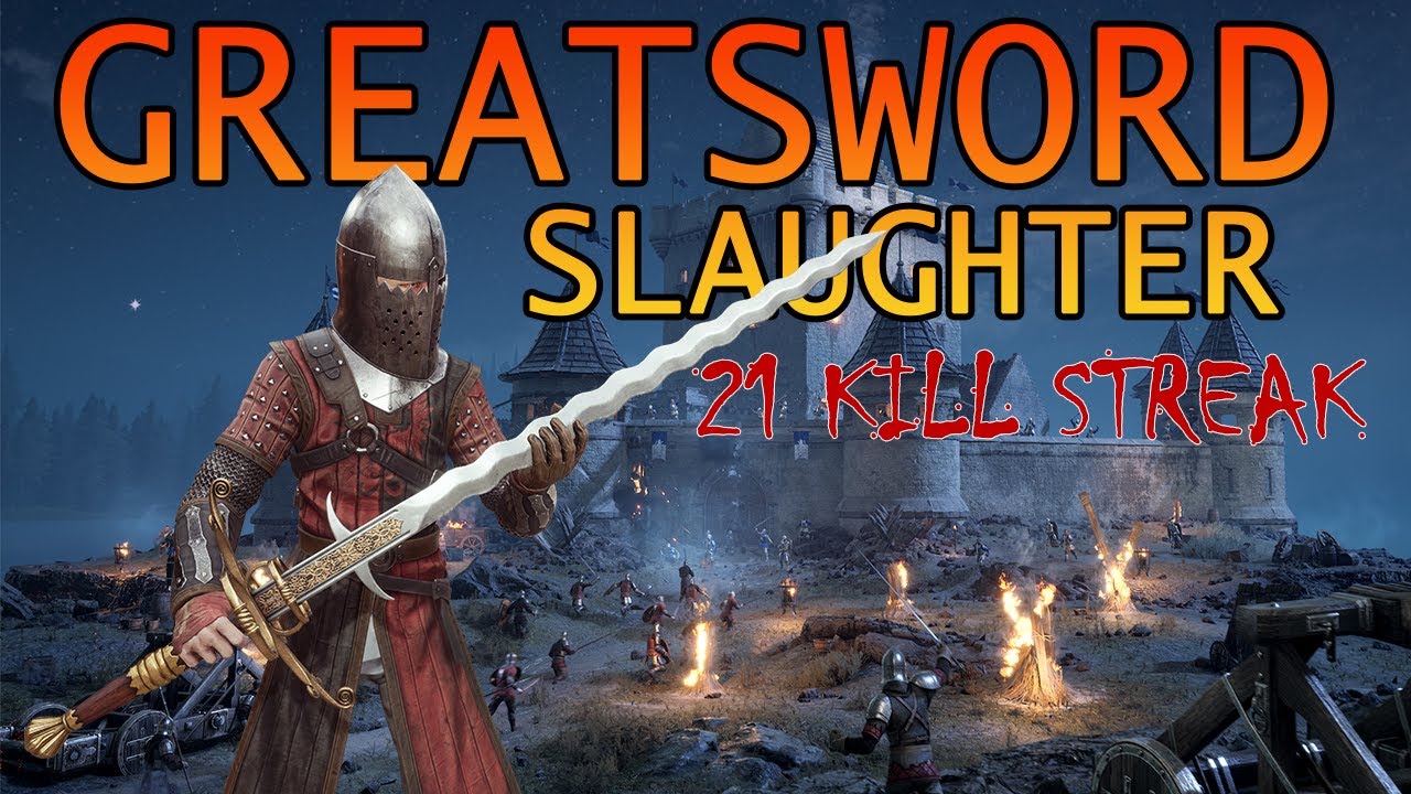 Chopping Heads With My Greatsword Chivalry 2 Gameplay - YouTube
