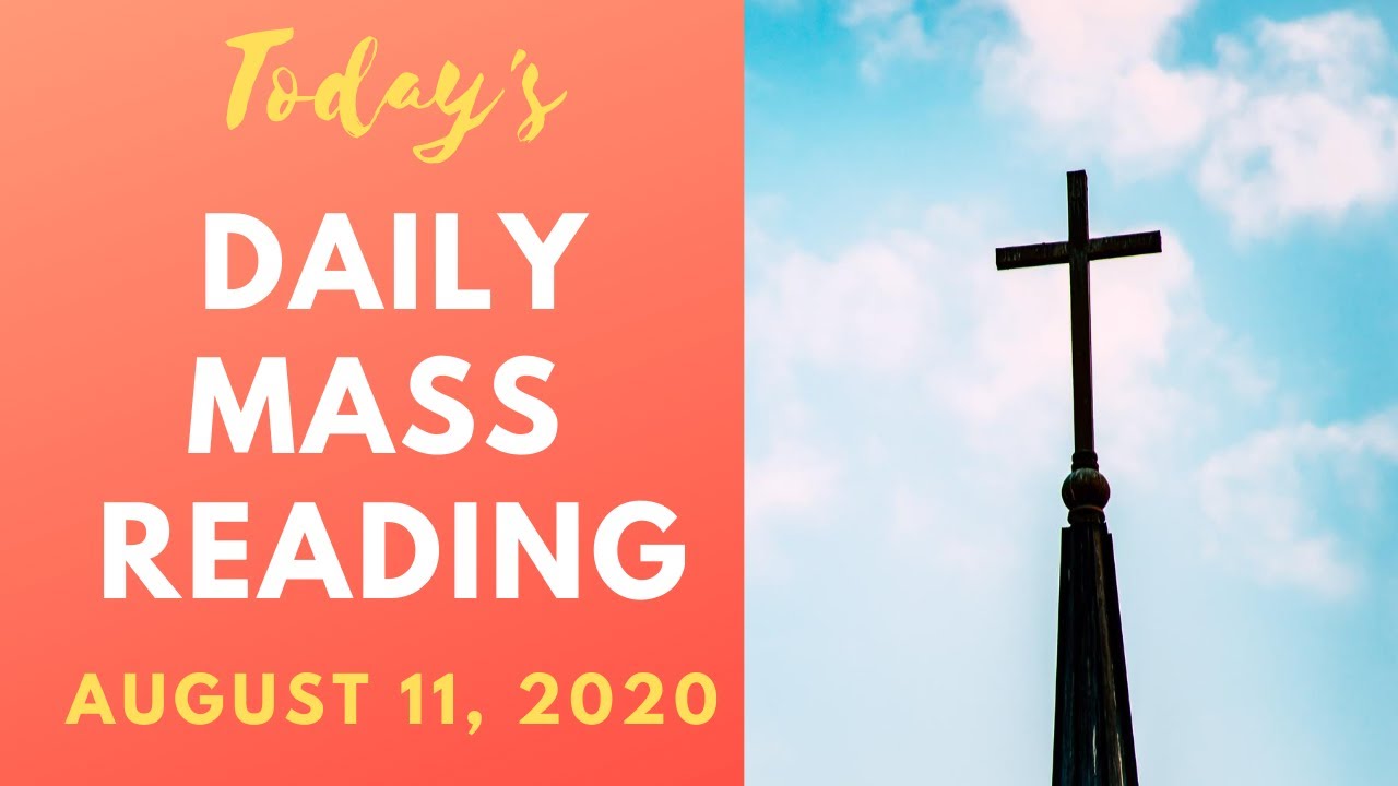 DAILY CATHOLIC MASS READINGS FOR AUGUST 11, 2020 - YouTube