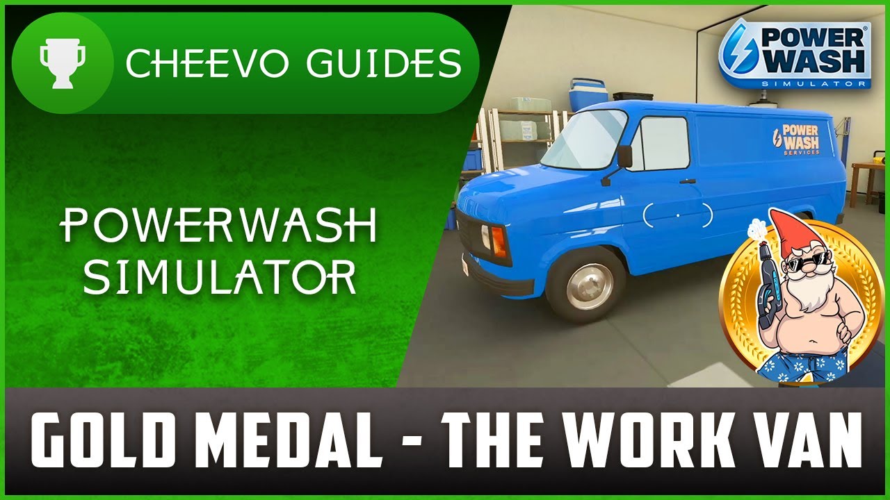 Powerwash Simulator - Gold Medal #1 - The Van - Time Challenge ...