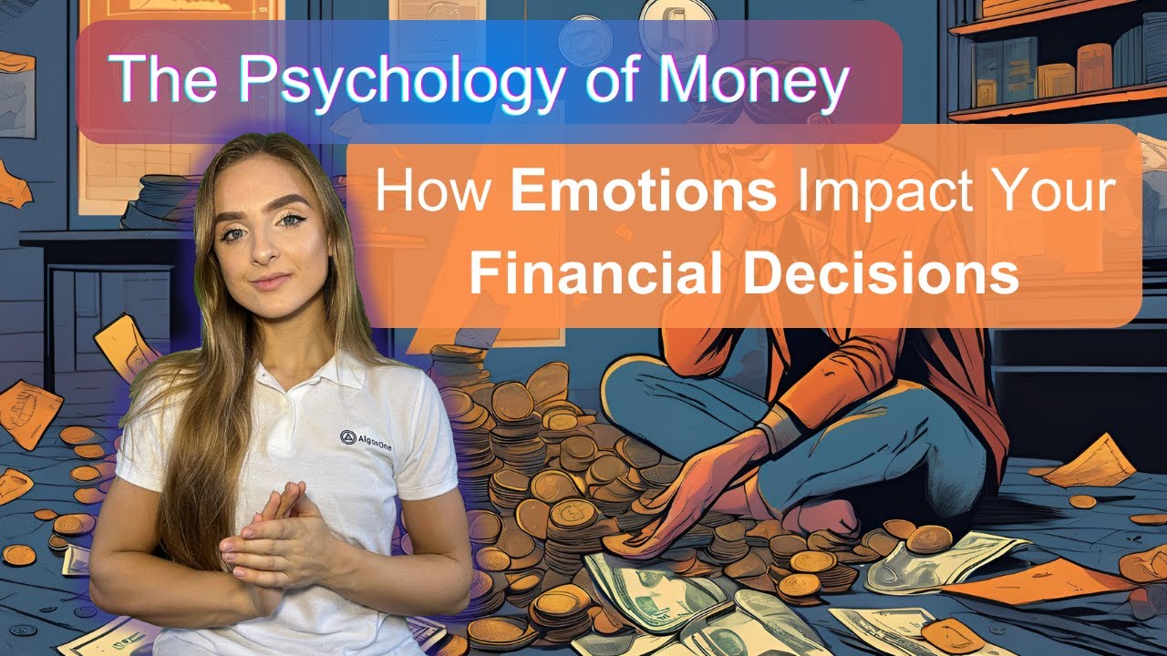 The Psychology of Money How Emotions Impact Your Financial Decisions ...