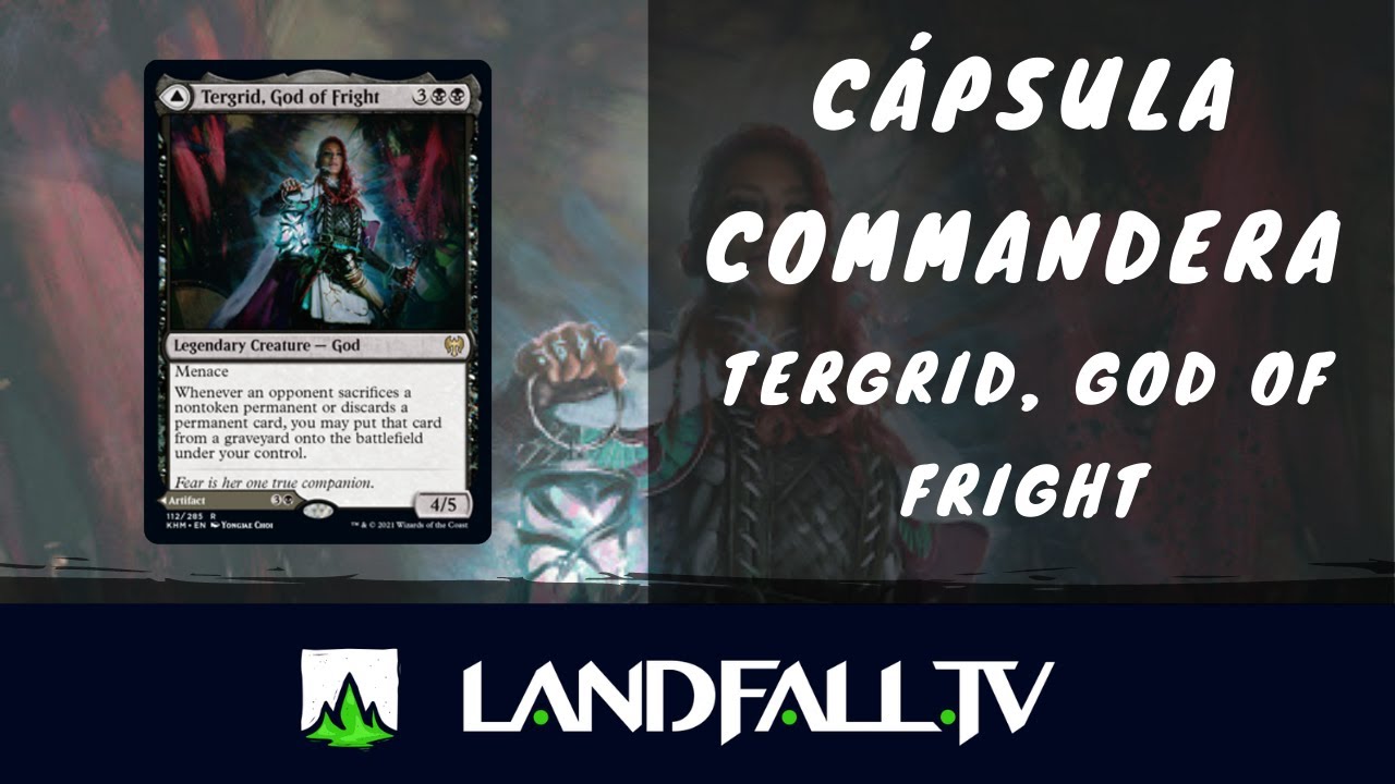 Tergrid God of Fright EDH | Cápsula Comandera | Landfall TV #77 ...