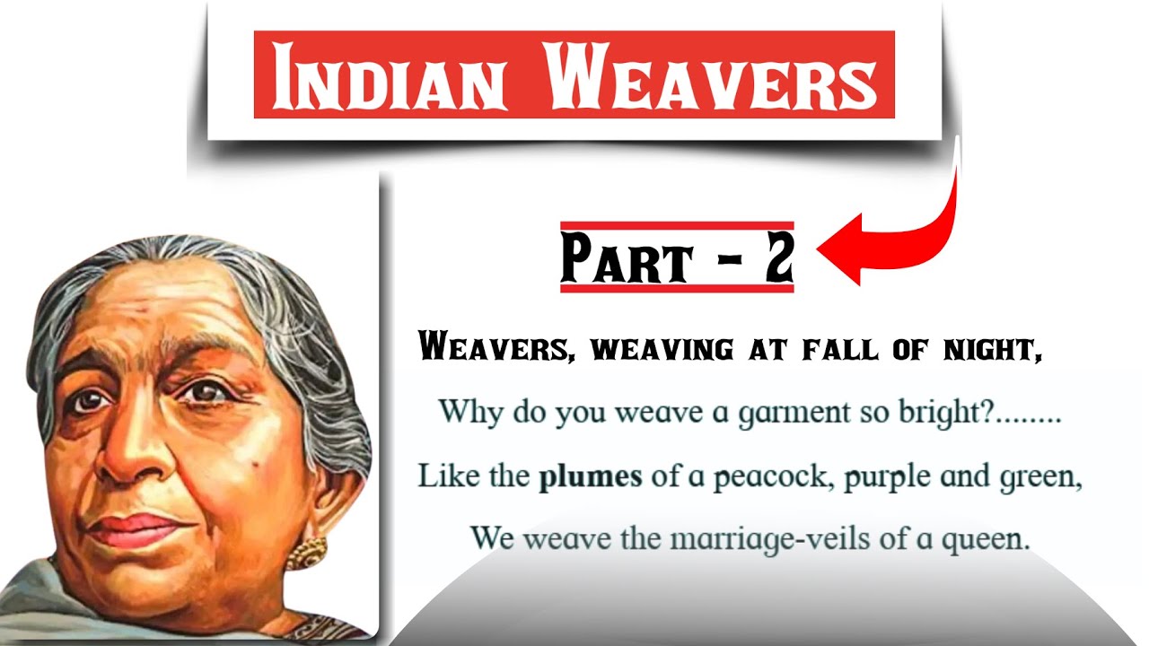 Indian Weavers by Sarojini Naidu | Class 12 English Poem 2.2 ...