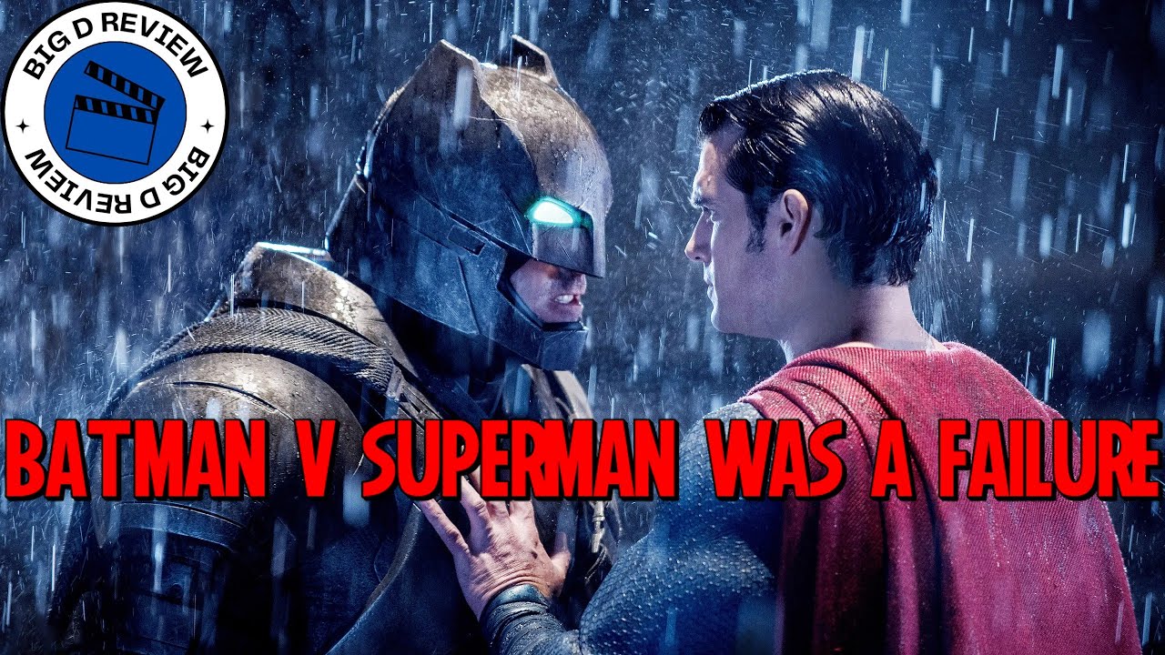 BATMAN V SUPERMAN WAS A FAILURE - YouTube
