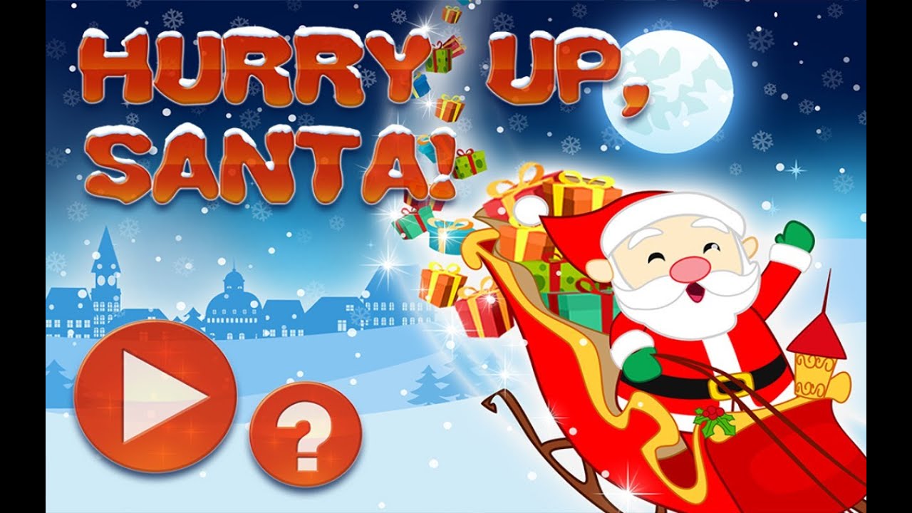 Hurry up, Santa! - YouTube