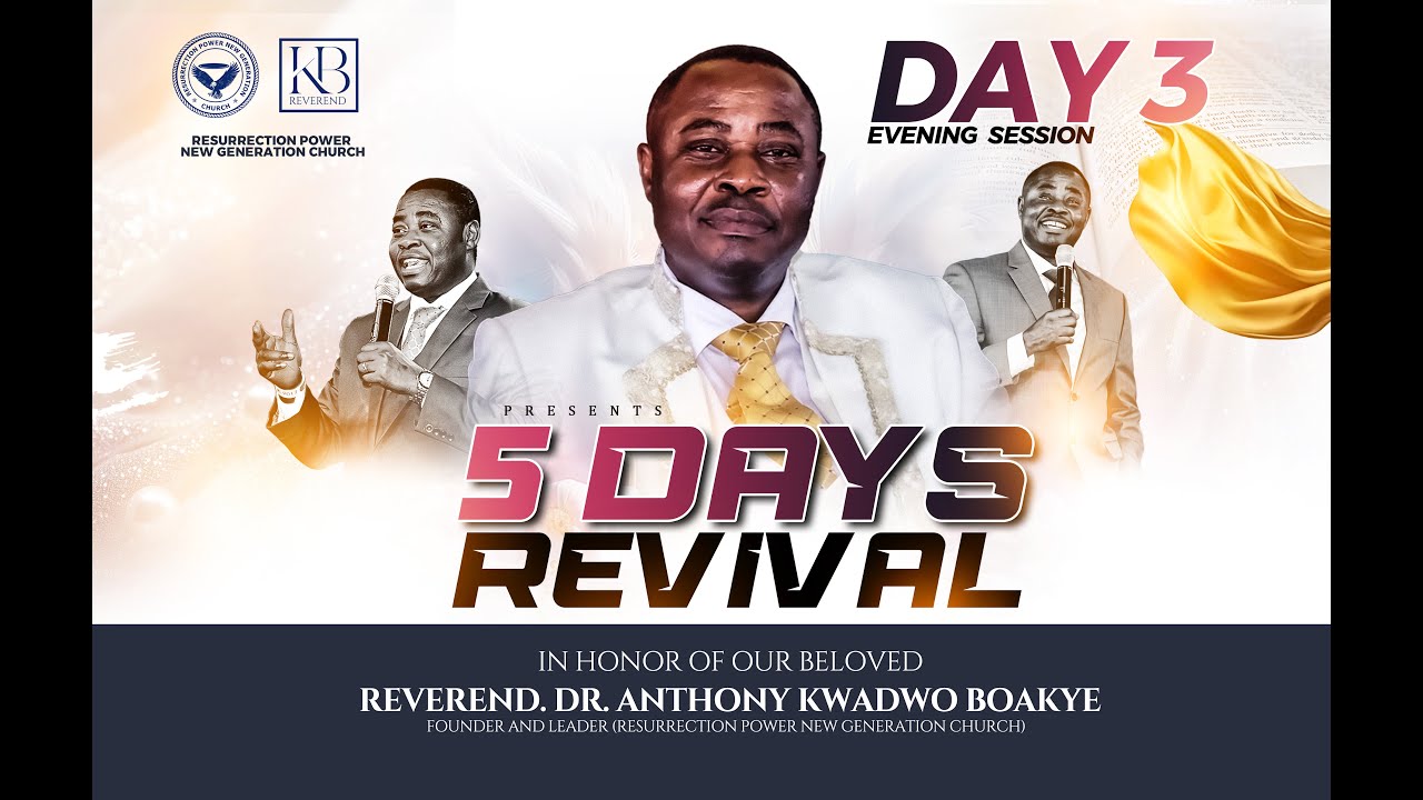 5 DAYS REVIVAL IN HONOR OF REV. DR. ANTHONY K. BOAKYE DAY 3 EVENING ...