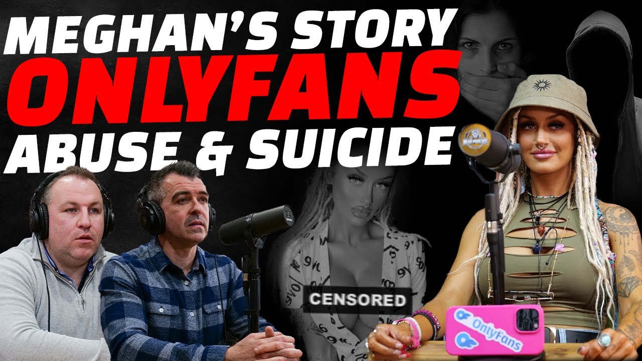 Bear Podcast Show - #30 Meghan's Story: OnlyFans, Abuse & Suicide (Part ...