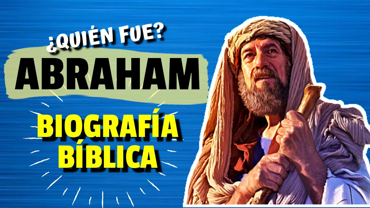 ¿Quien Fue Abraham? | BIOGRAFIA BÍBLICA - YouTube