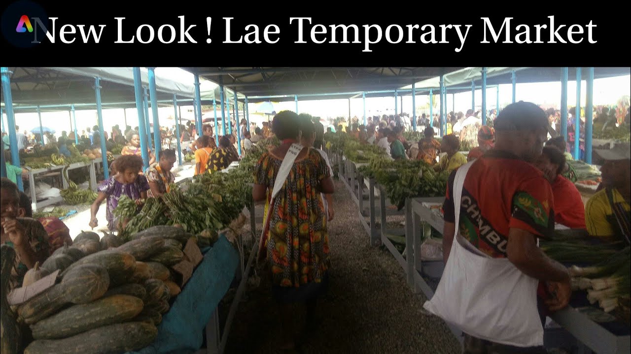 New Look ! Lae Temprorary Market #morobe#market#foodlovers - YouTube