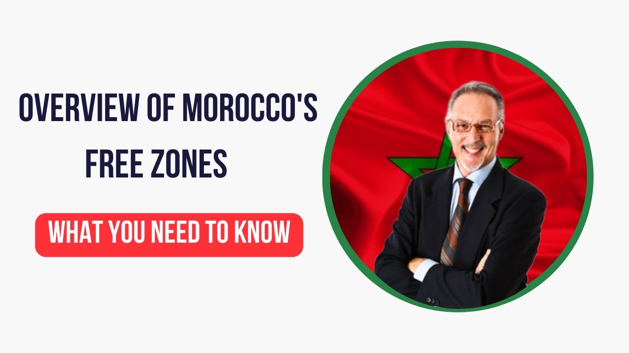 Overview of Morocco's Free Zones: What You Need to Know - YouTube