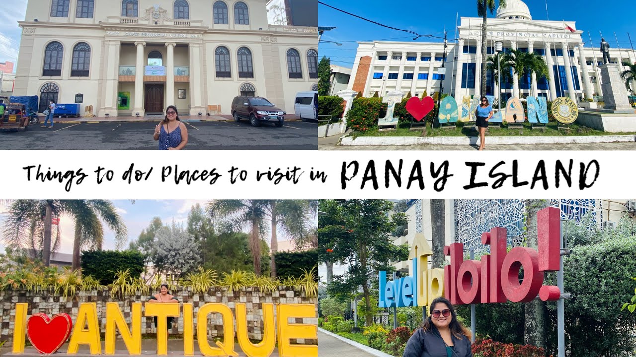 PANAY ISLAND | Places to visit | Things to do | Iloilo Antique Aklan ...